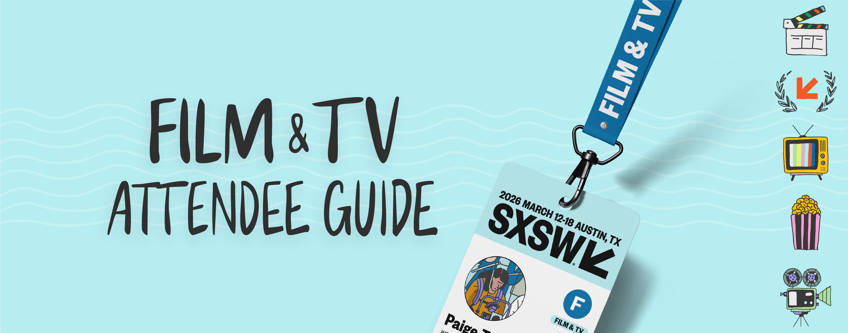 The Film & TV Badge Attendee Guide - SXSW