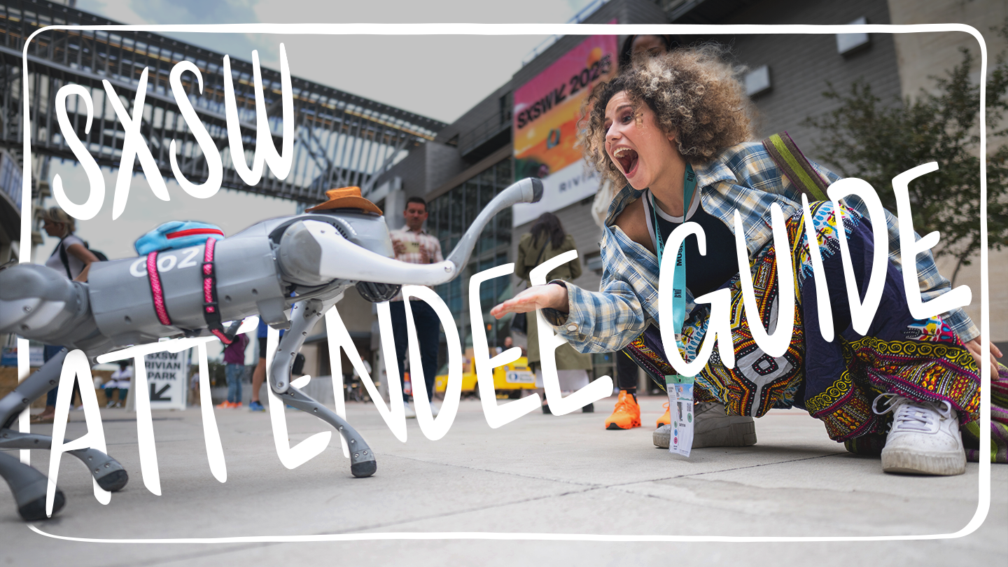Attendee Guide | SXSW Conference & Festivals